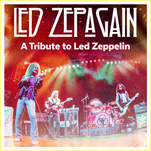 Led Zepagain "Tribute to Led Zeppelin" - Quechan Casino Resort
